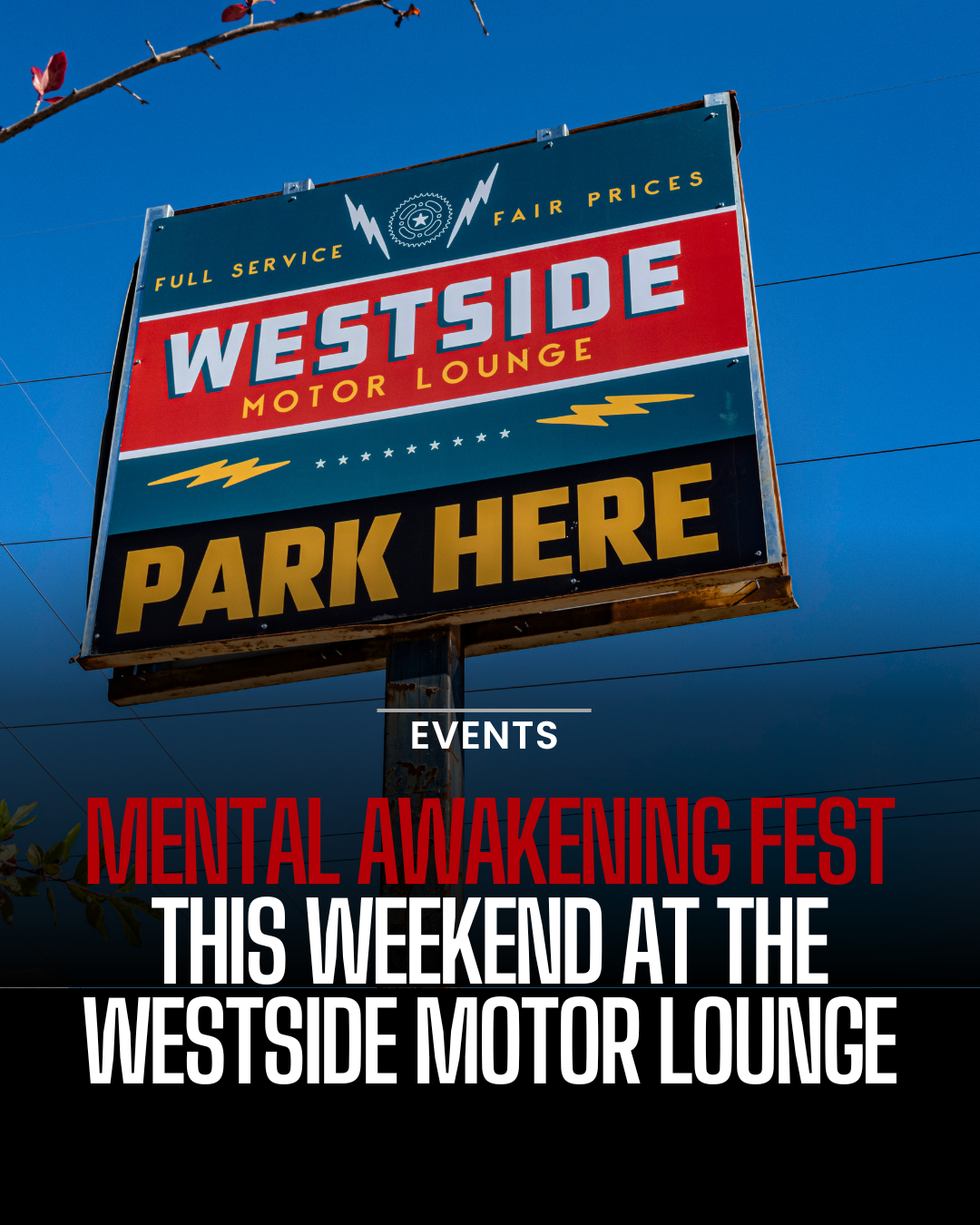 WESTSIDE MOTOR LOUNGE HOSTS MENTAL AWAKENING FEST 2025 ON APRIL 4 & 5 ...